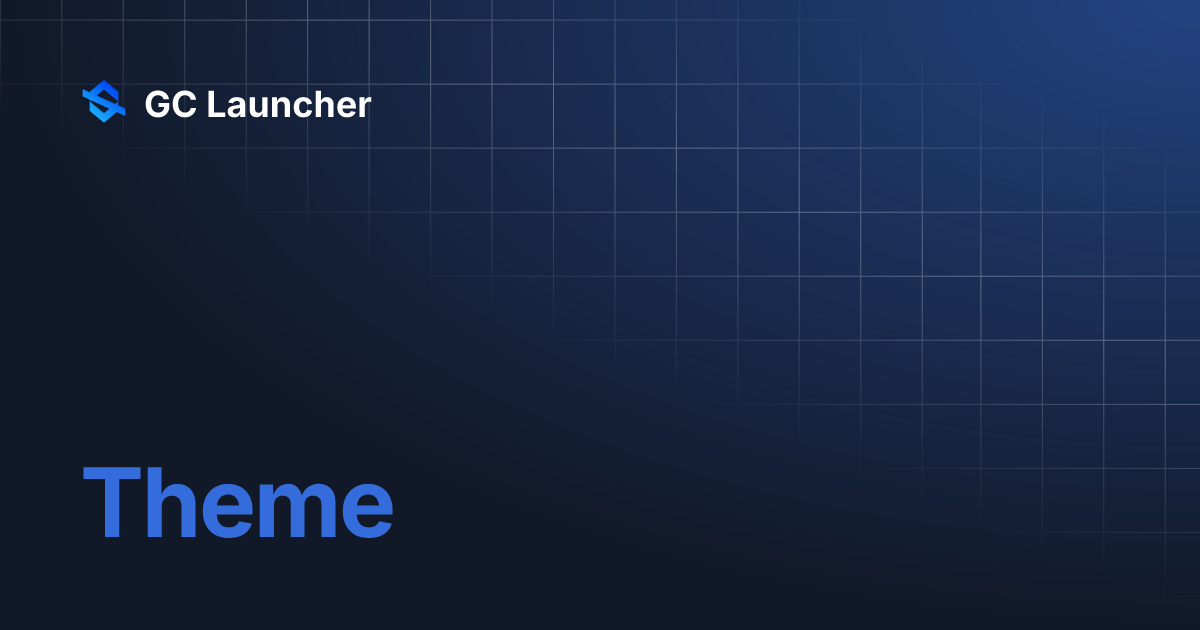 Theme | GC Launcher